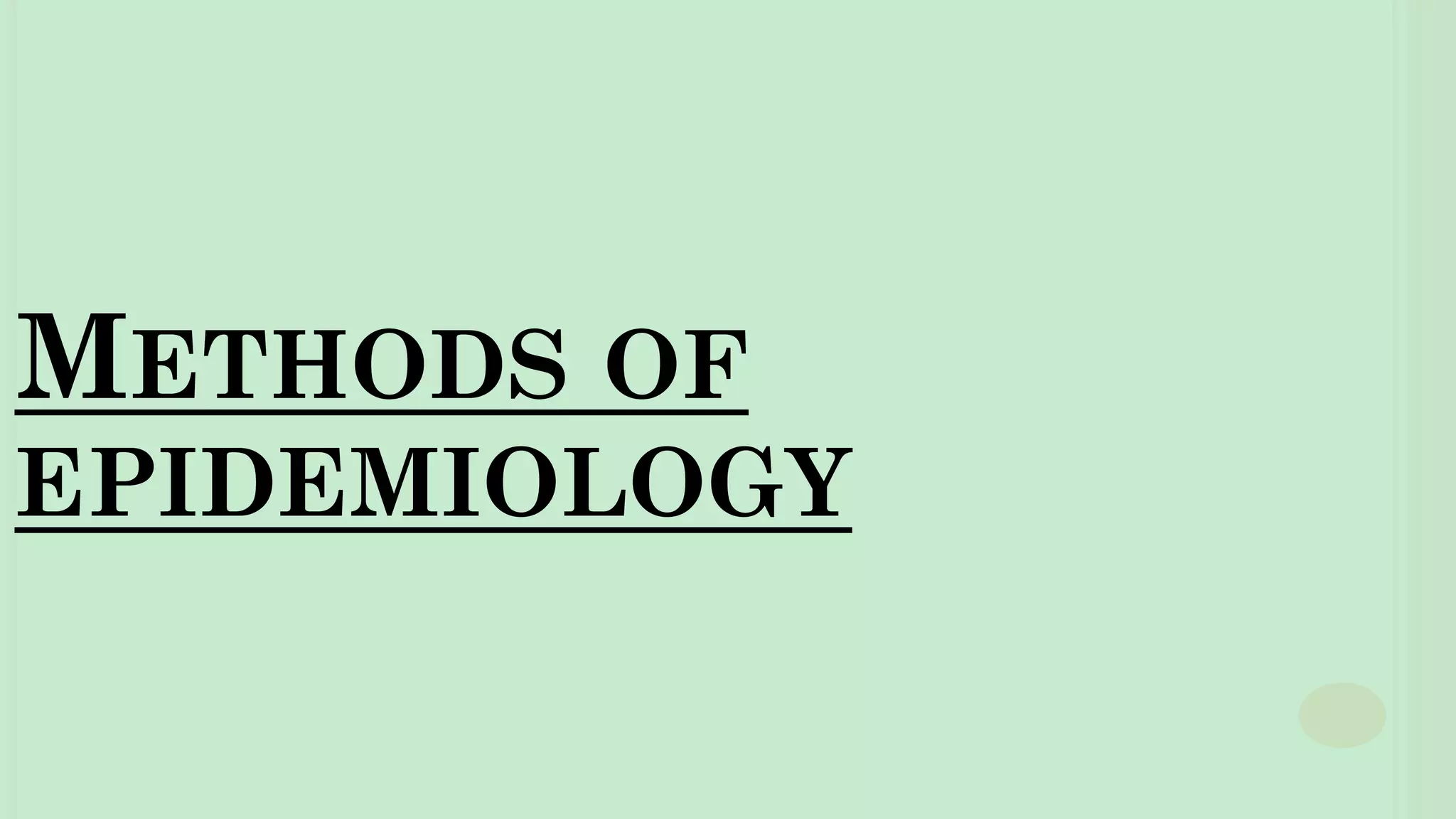 Principles and methods of epidemiology.pptx