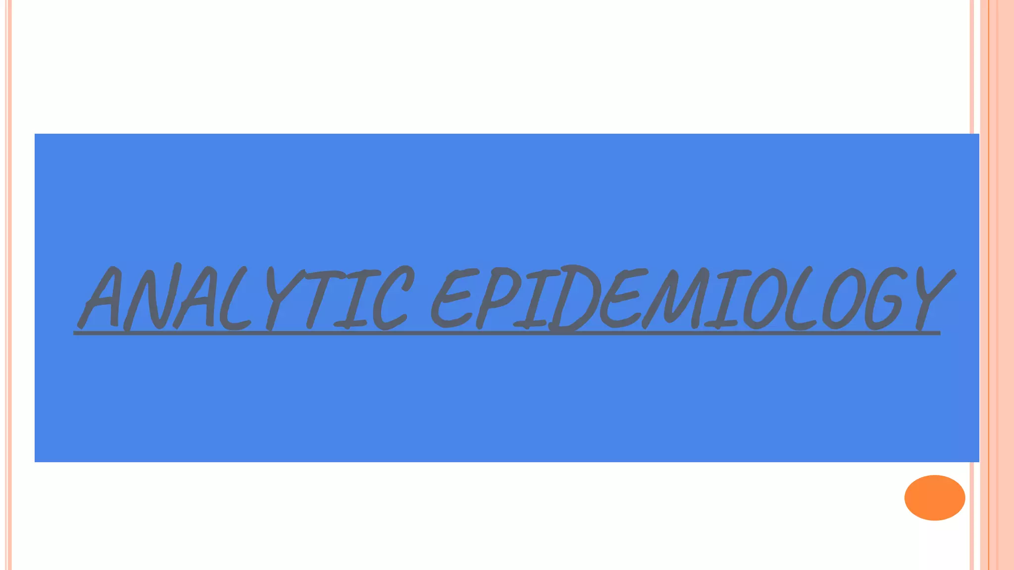 Principles and methods of epidemiology.pptx