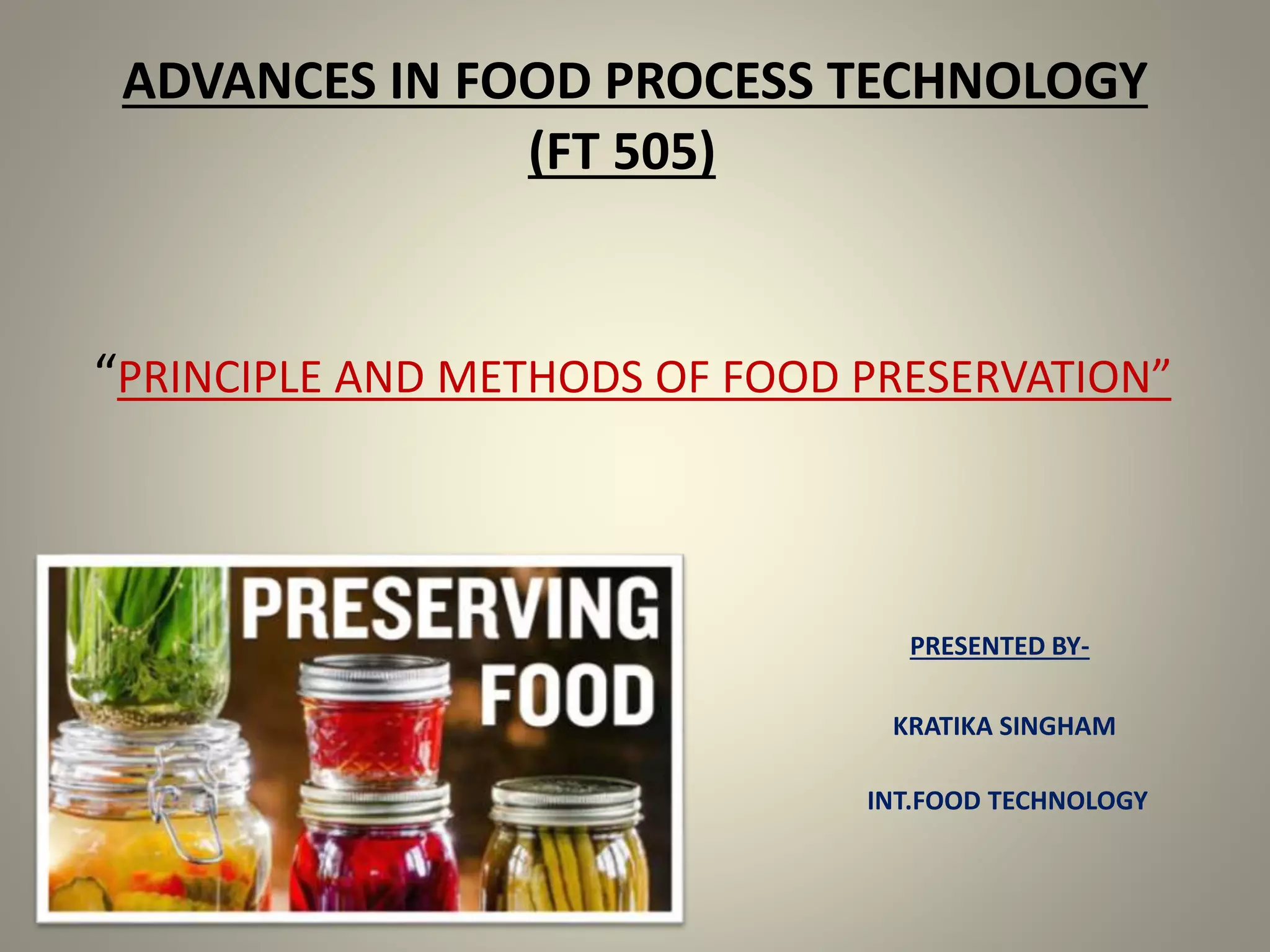Principles and methods of food preservation | PPTX