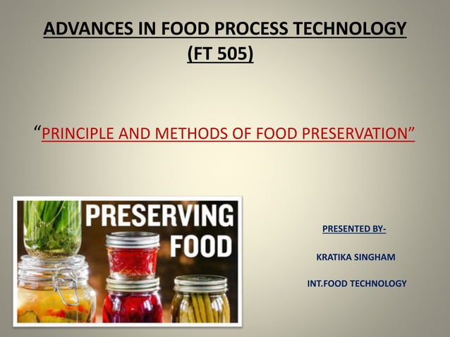 Principles and methods of food preservation | PPTX