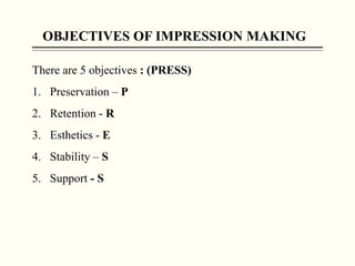 PRINCIPLES AND OBJECTIVES OF IMPRESSION MAKING.pptx
