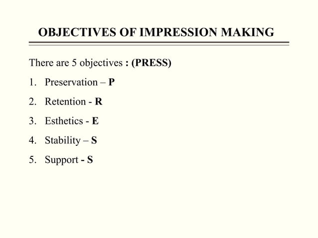 PRINCIPLES AND OBJECTIVES OF IMPRESSION MAKING.pptx