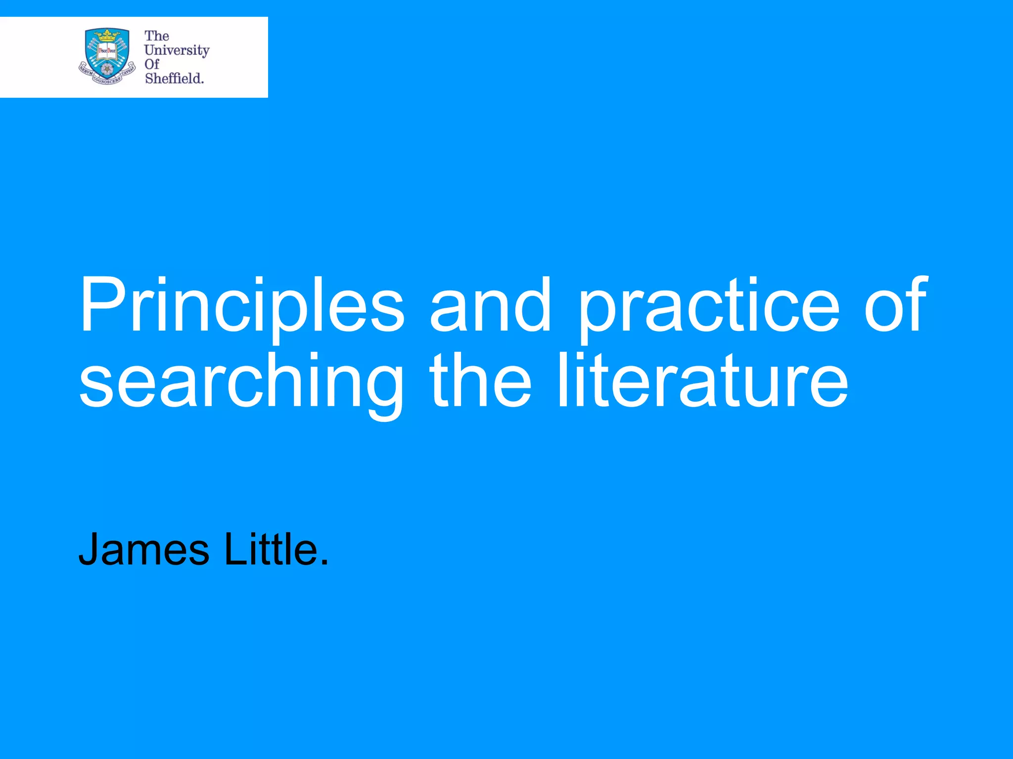 Principles and practice of searching the literature bmedsci | PPT