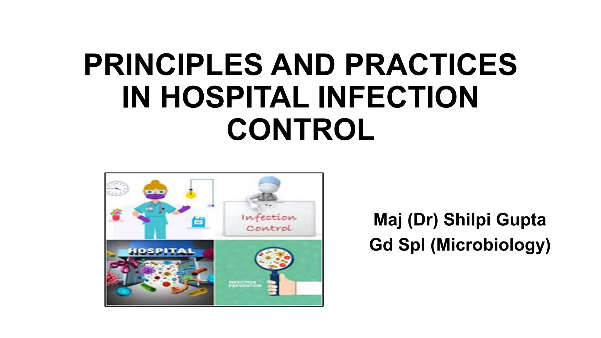 Principles and practices in hospital infection control | PPTX