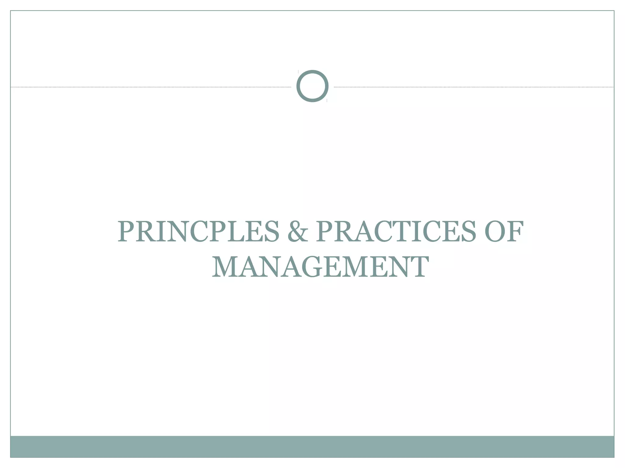 Principles and practices of management | PPT