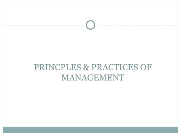 Principles and practices of management | PPT