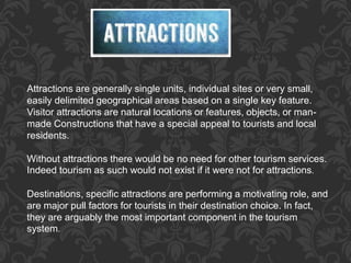 Attraction, Shopping, Entertainment - components of Tourism | PPT