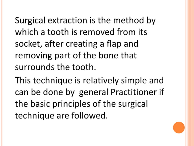 Principles and steps of surgical tooth extraction | PPTX