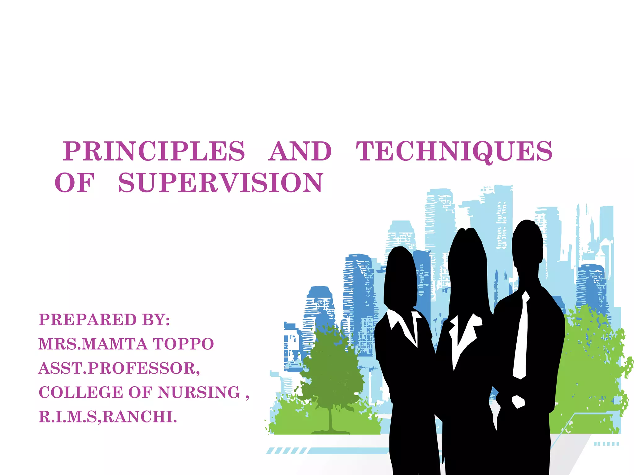 Principles and techniques of supervision | PPT