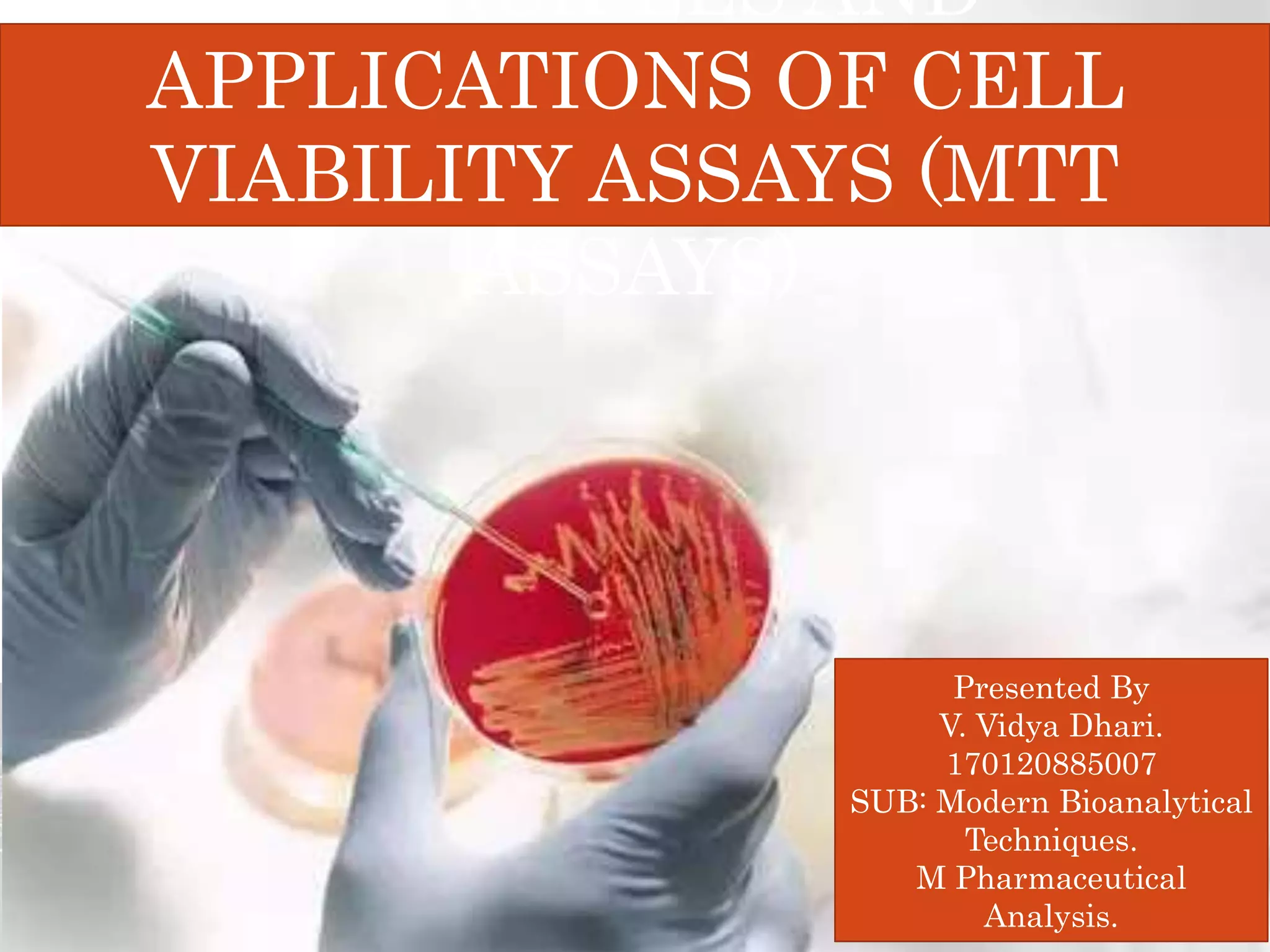 Principles & Applications of cell viability assays (MTT Assays) | PPTX
