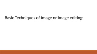 PRINCIPLES & BASIC TEKNIKS OF IMAGE MANIPULATION.pptx