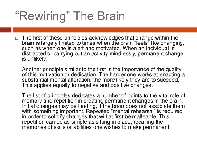 Principles For “Rewiring” The Brain