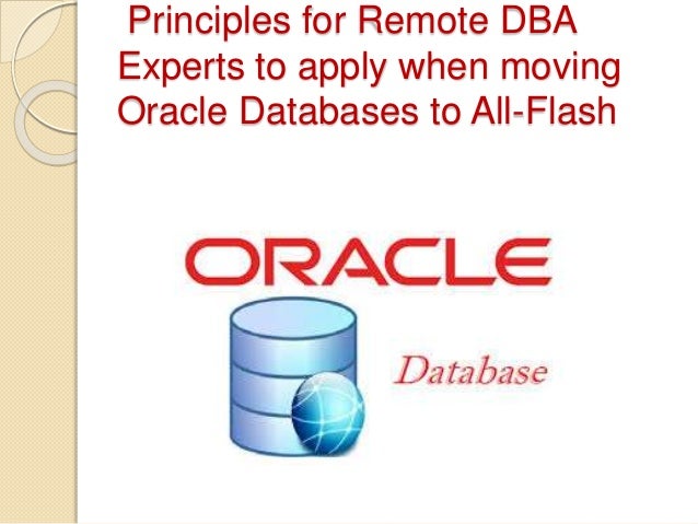 Principles for remote dba experts to apply when moving oracle databases ...