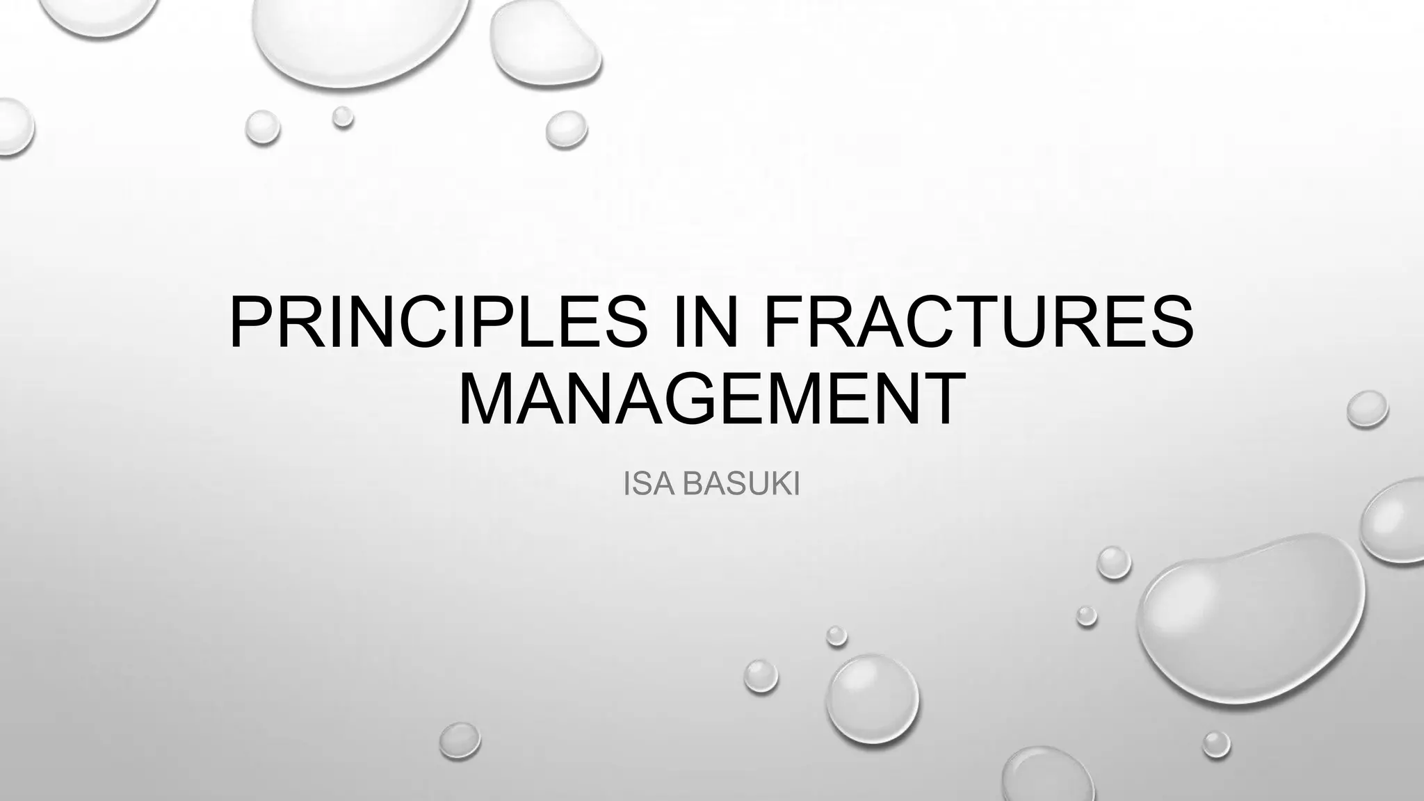 Principles in fractures management | PPTX