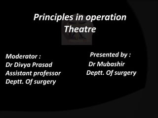 Principles in Operation Theatre | PPTX
