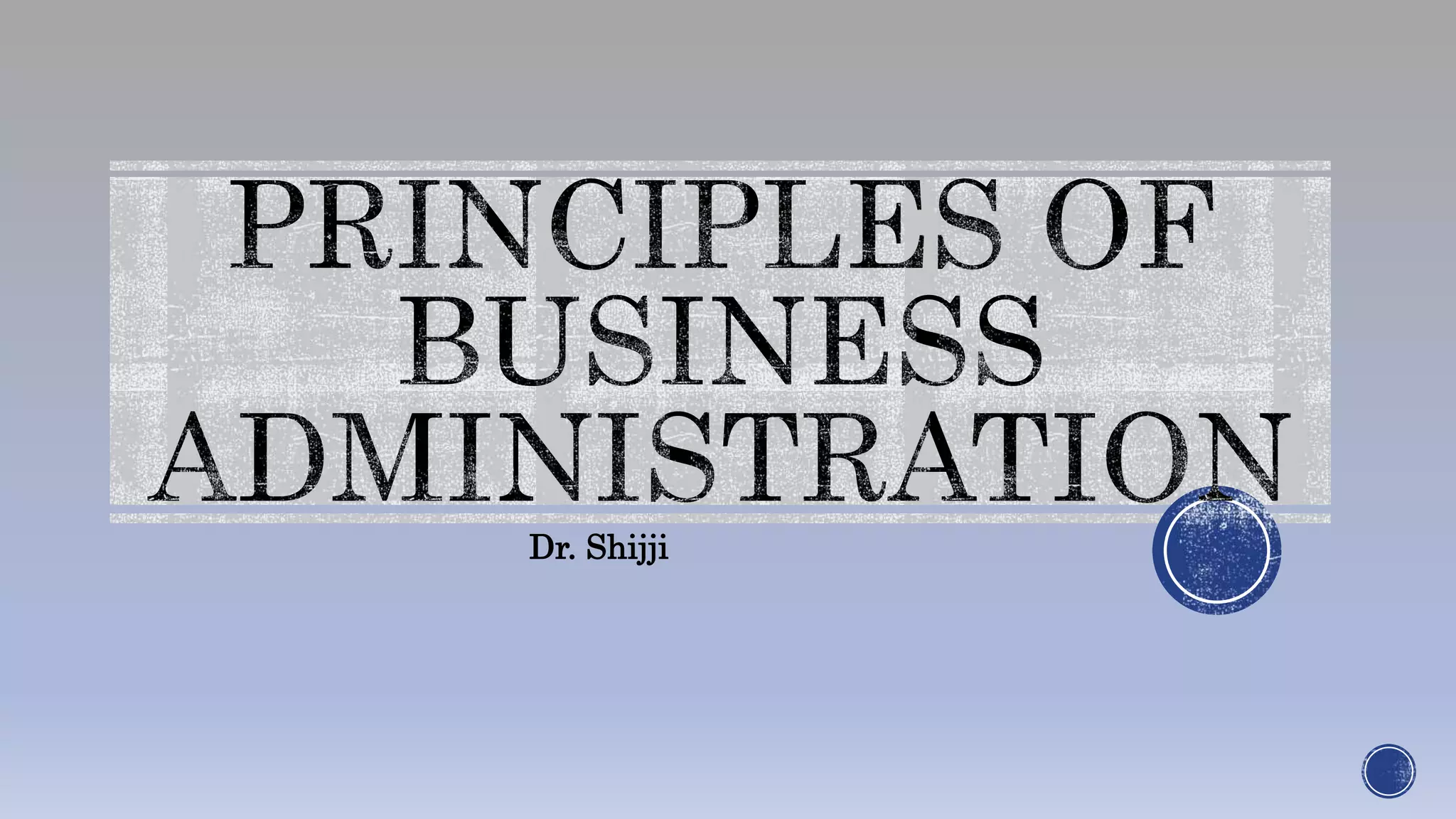 Principles of Business Administration-Introduction and Schools of ...