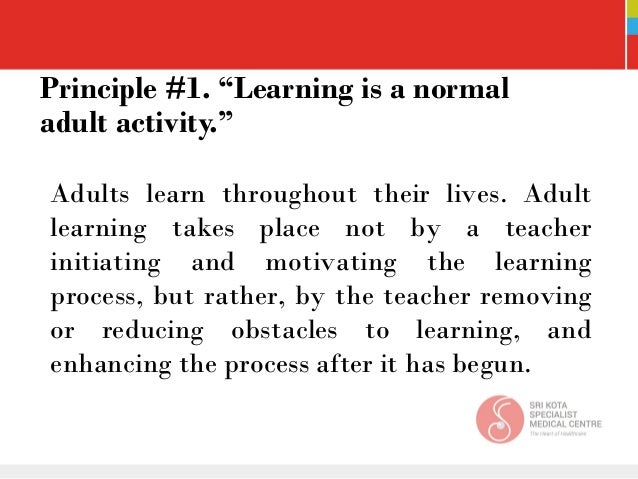 Principles of adult learning ,principles of teaching and learning
