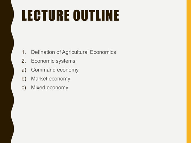 Principles of agricultural economics lecture 1 ( mr simbarashe dube) | PPTX