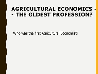 Principles of agricultural economics lecture 1 ( mr simbarashe dube) | PPTX