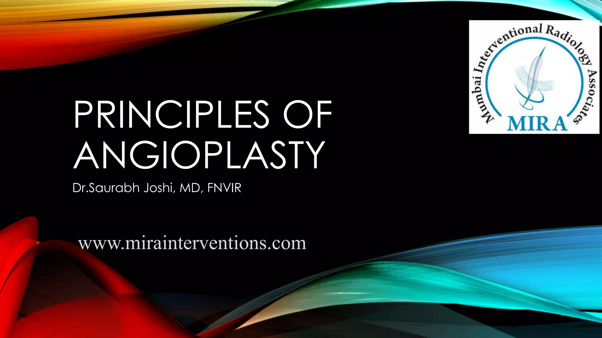 Peripheral Angioplasty / Endovascular Management of PVD - Principles | PPTX