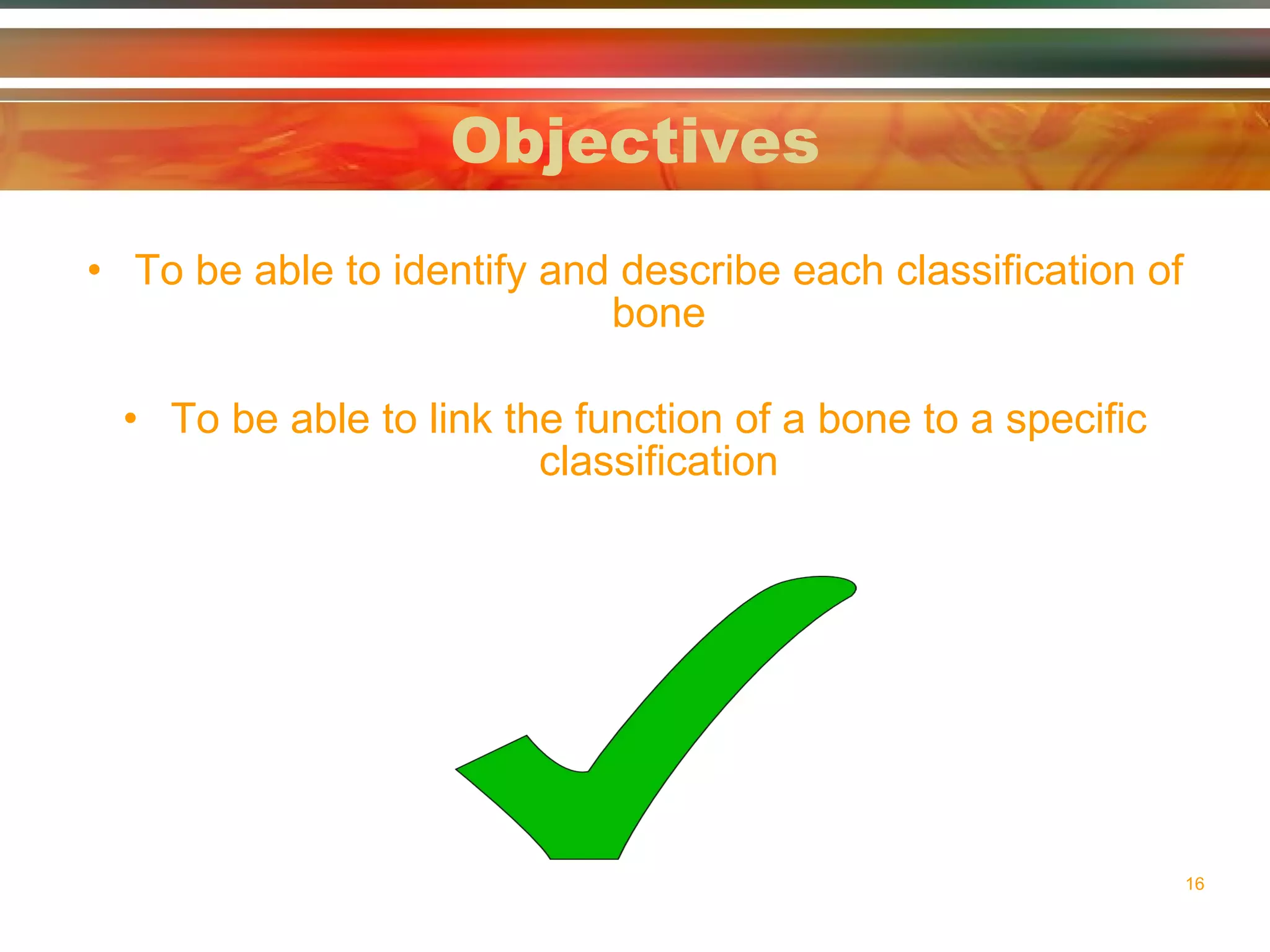 Principles of a+p 1112 session 3 function and classification of bones | PPT