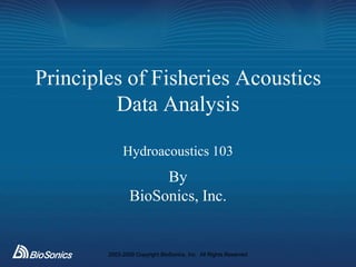 Fisheries Acoustics 103 - Analysis | PPTX