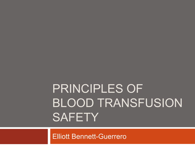 Principles of Blood Transfusion Safety | PPT