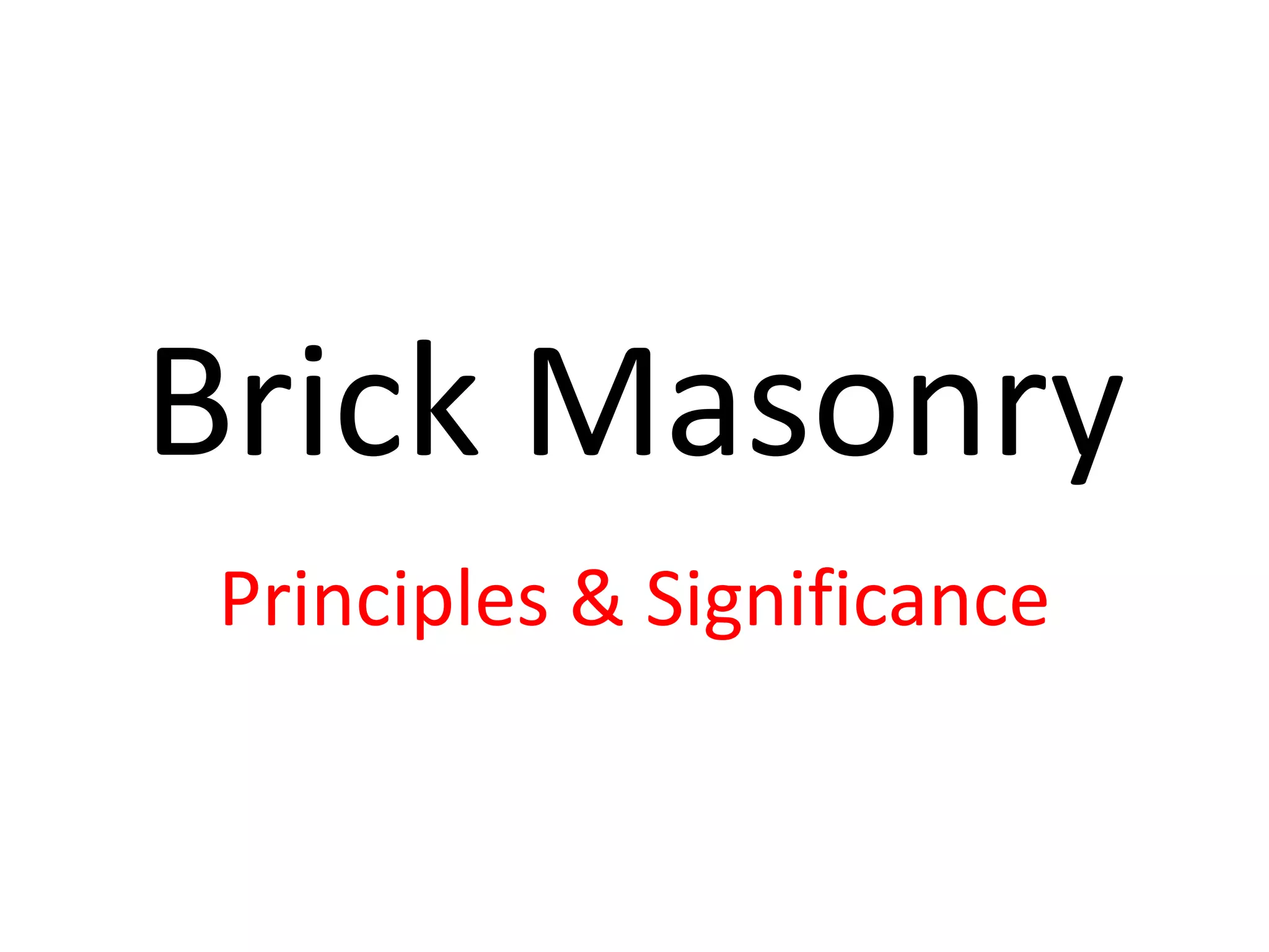 Principles of brick masonry Principles & Significance ppt | PPTX