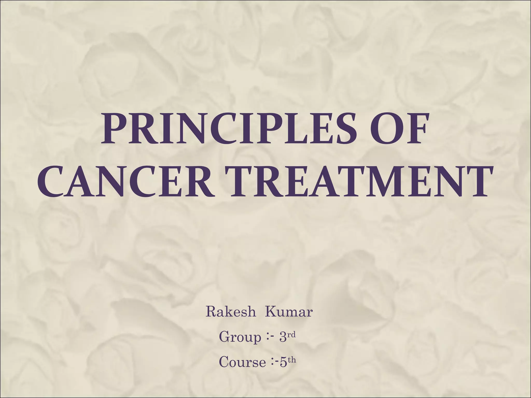 Principles of cancer treatment | PPT