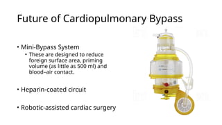 Principles of Cardiopulmonary Bypass.pptx