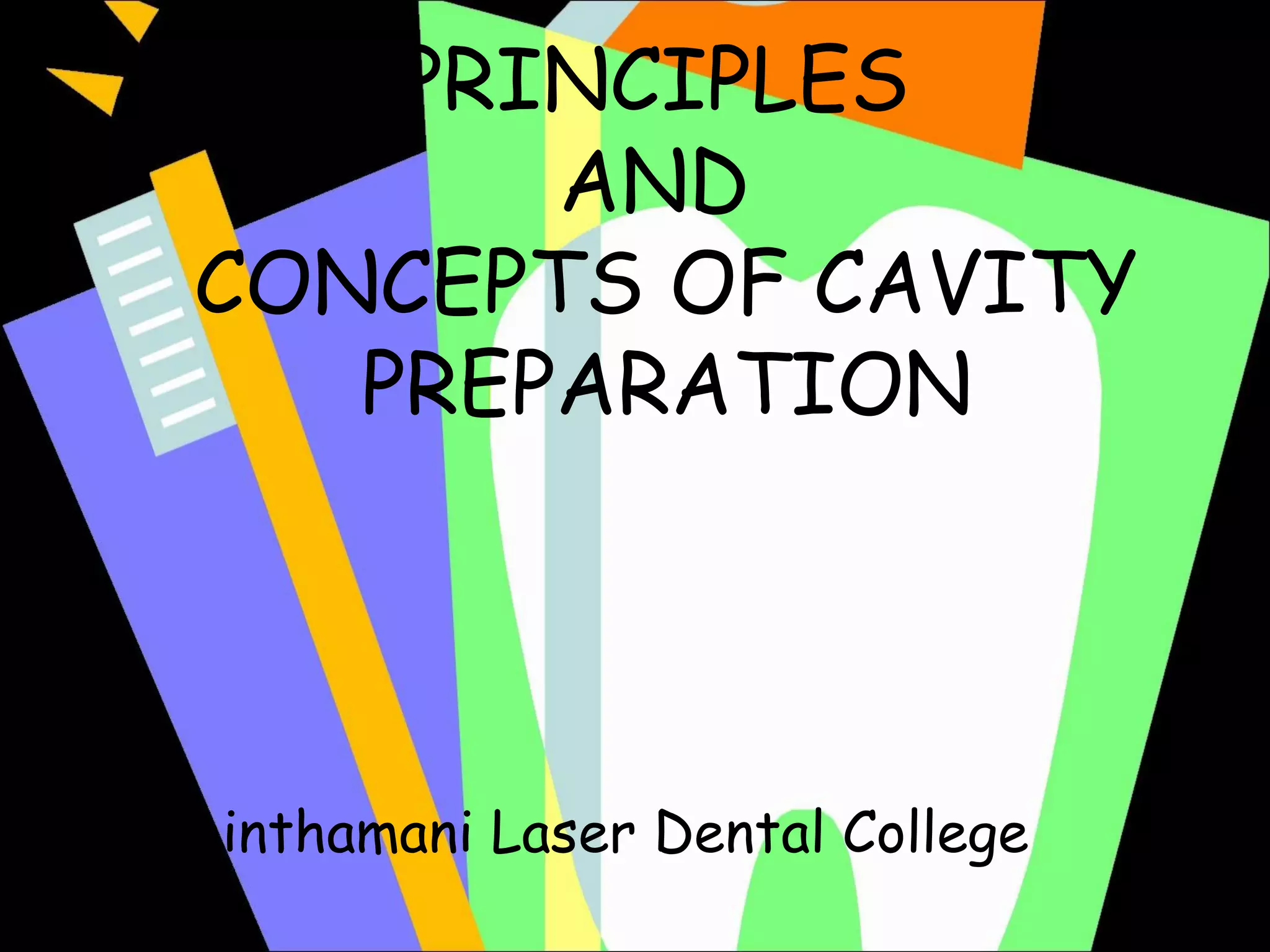 Principles and concepts of cavity preparation | PPT