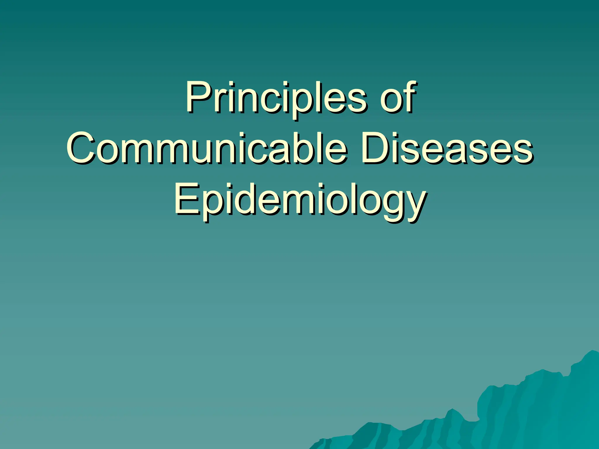 Principles of Communicable Diseases Epidemiology.ppt