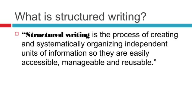 Principles of composition: structured vs. unstructured writing | PPT ...