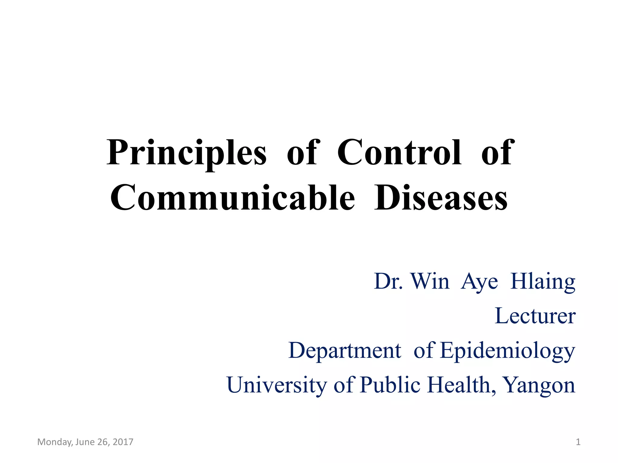 Principles of control of communicable diseases dr.wah