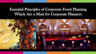 Essential Principles of Corporate Event Planning | PPTX