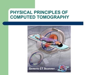 Principles of ct | PPT