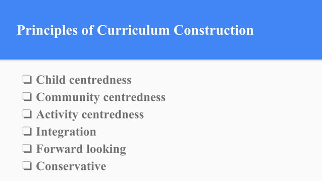 Principles of curriculum construction & modern trends in curriculum ...