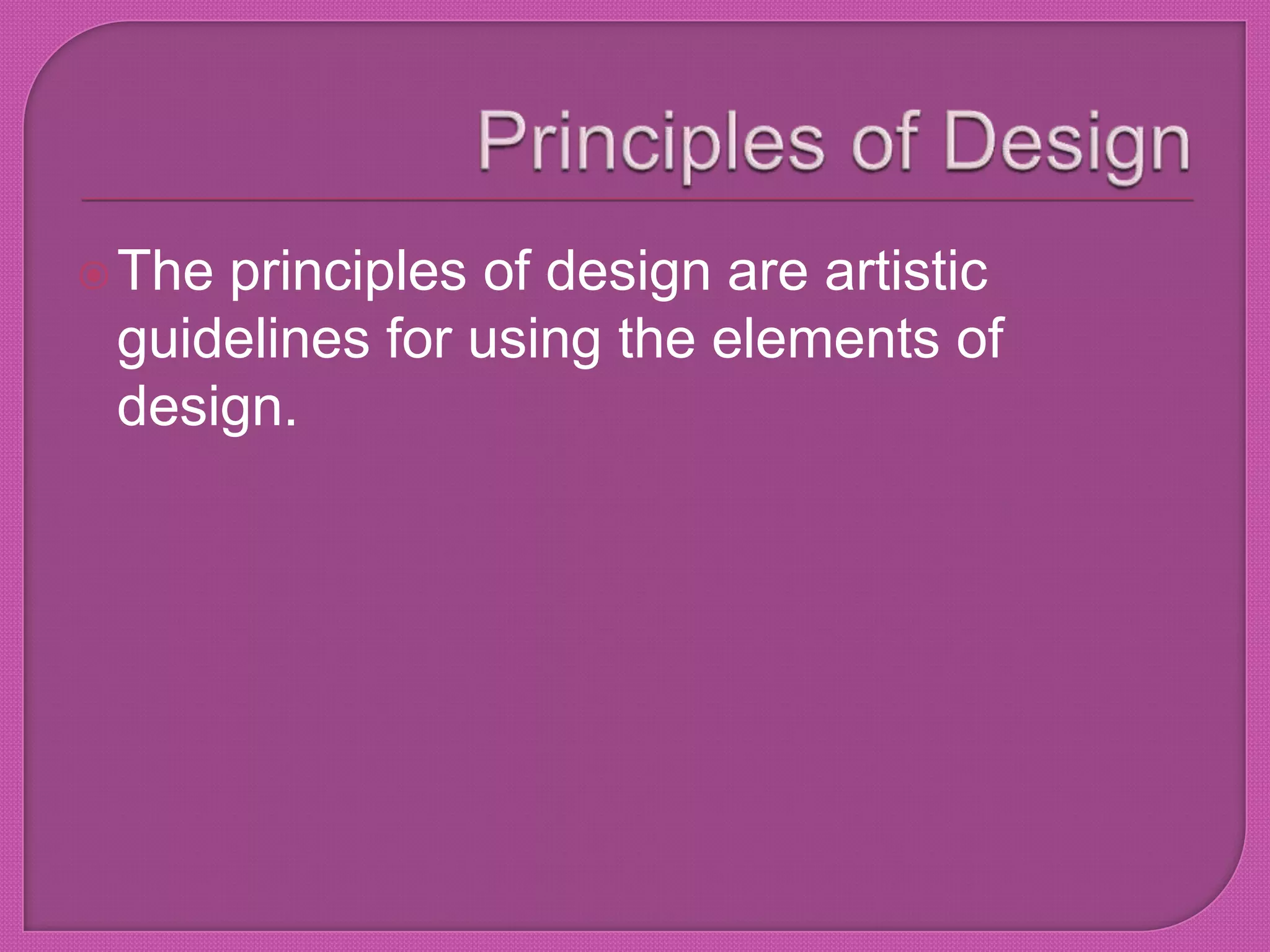 Principles of design | PPTX