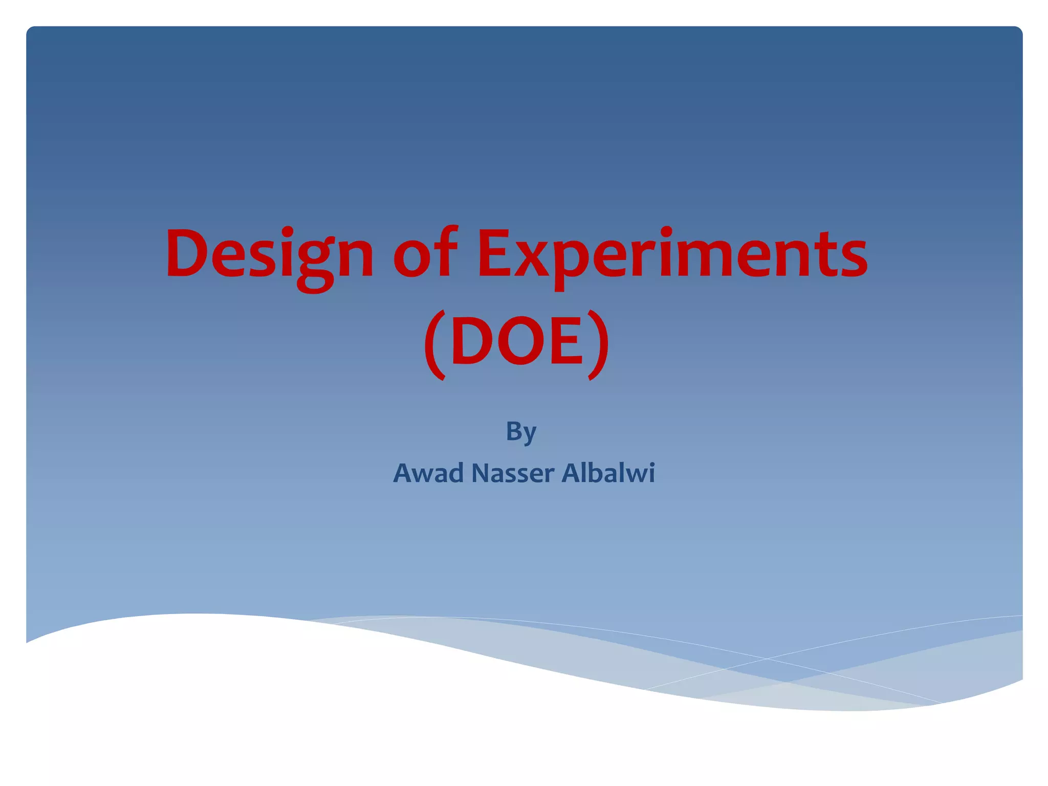 Principles of design of experiments (doe)20 5-2014 | PPTX