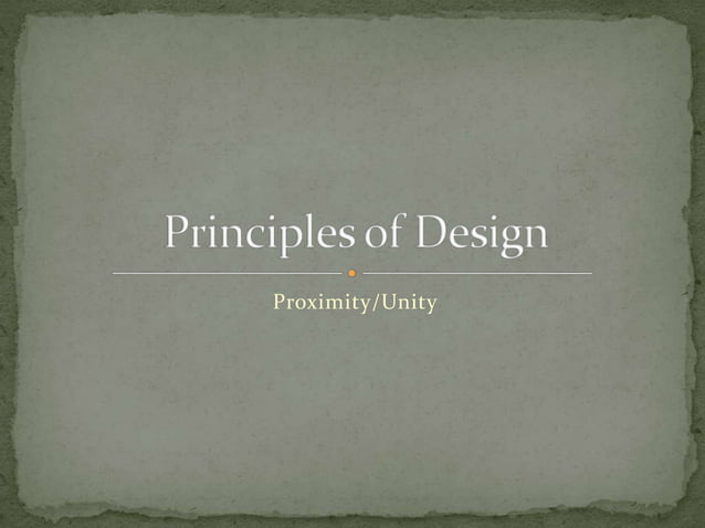 Principles of Design: Proximity and Unity | PPTX | Desktop Publishing | Computer Software and ...