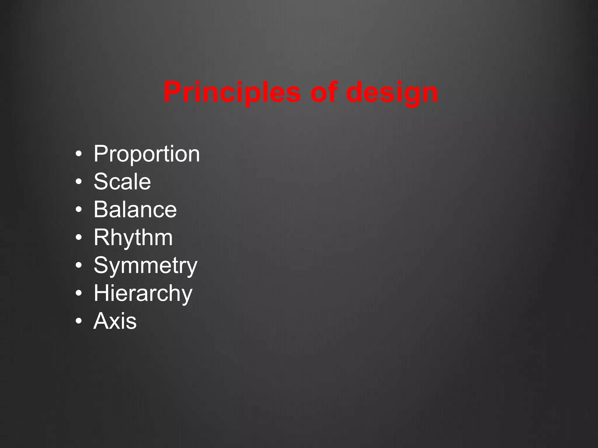 Principles of design theory of design module 2 proportion,scale, hierarchy etc | PPTX