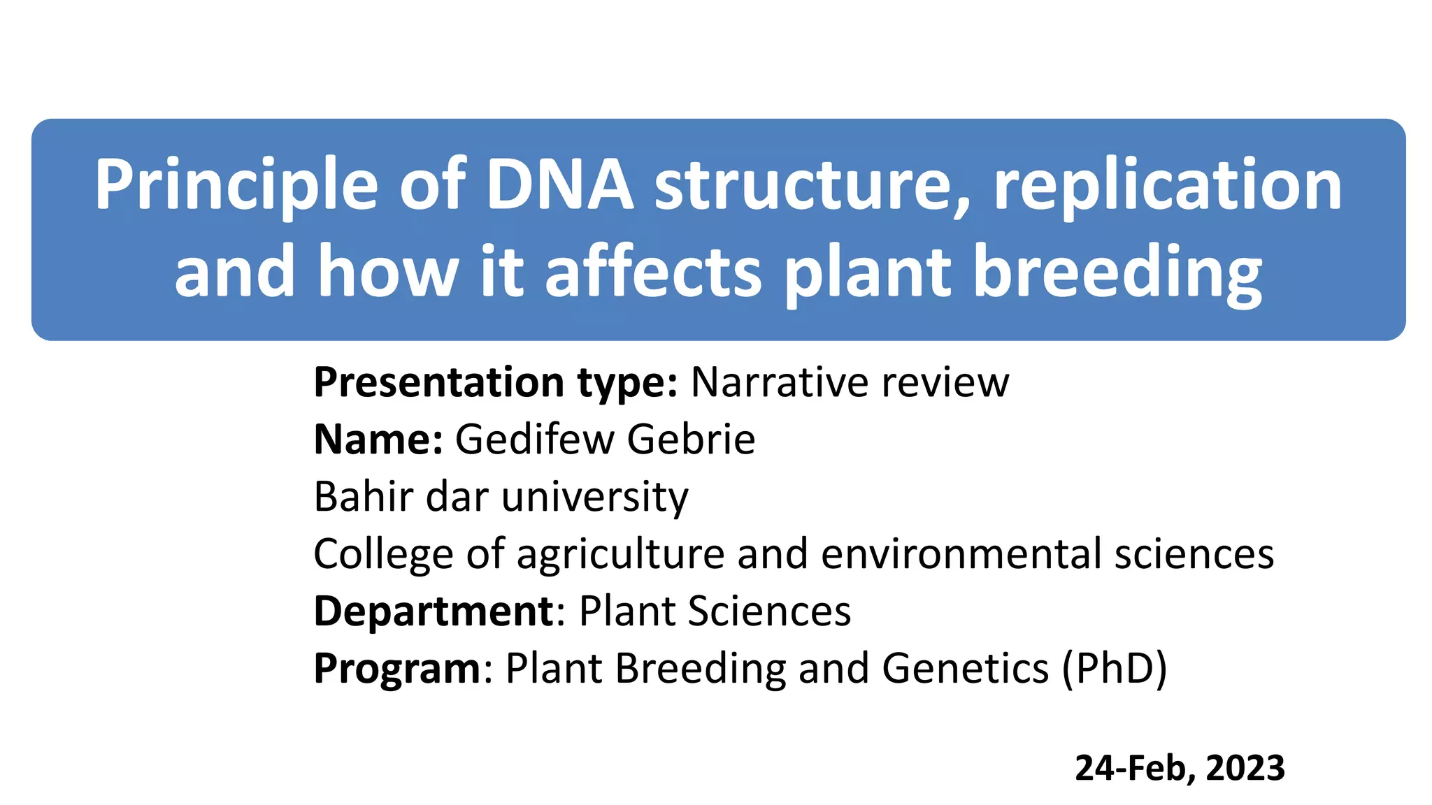 Principles of DNA Structure, Replication and how it affects Plant ...