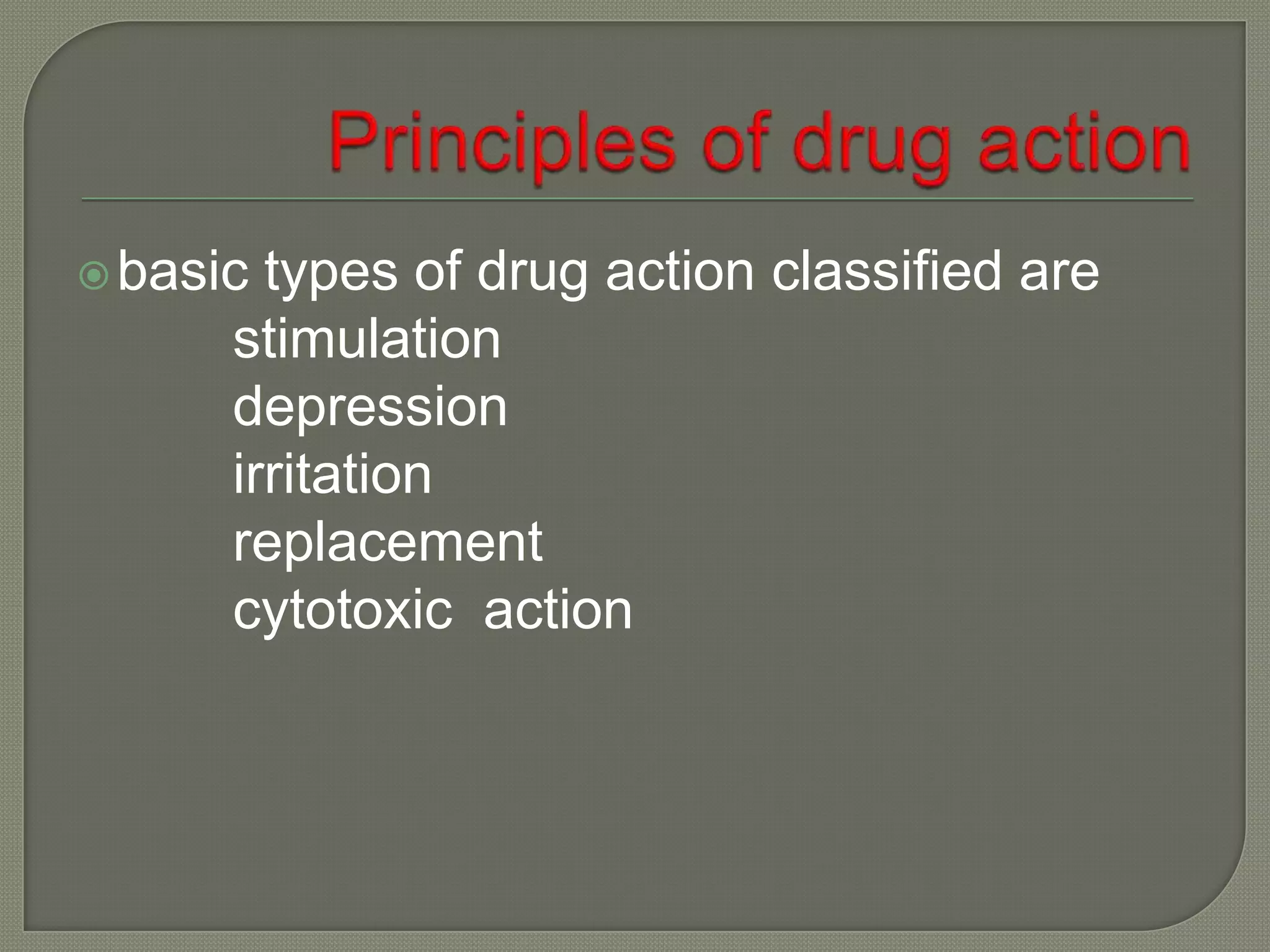 Principles of drug action | PPTX