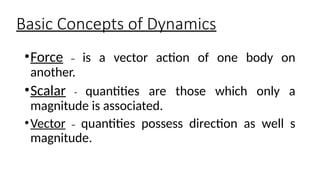 PRINCIPLES OF DYNAMICS and science and subdivision of mechanics | PPT
