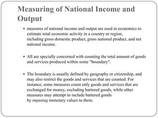 Principles of economics measuring national output and income | PPTX