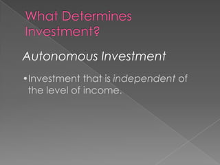 Principles of economics the investment function | PPT