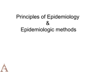 Principles of epidemiology | PPT