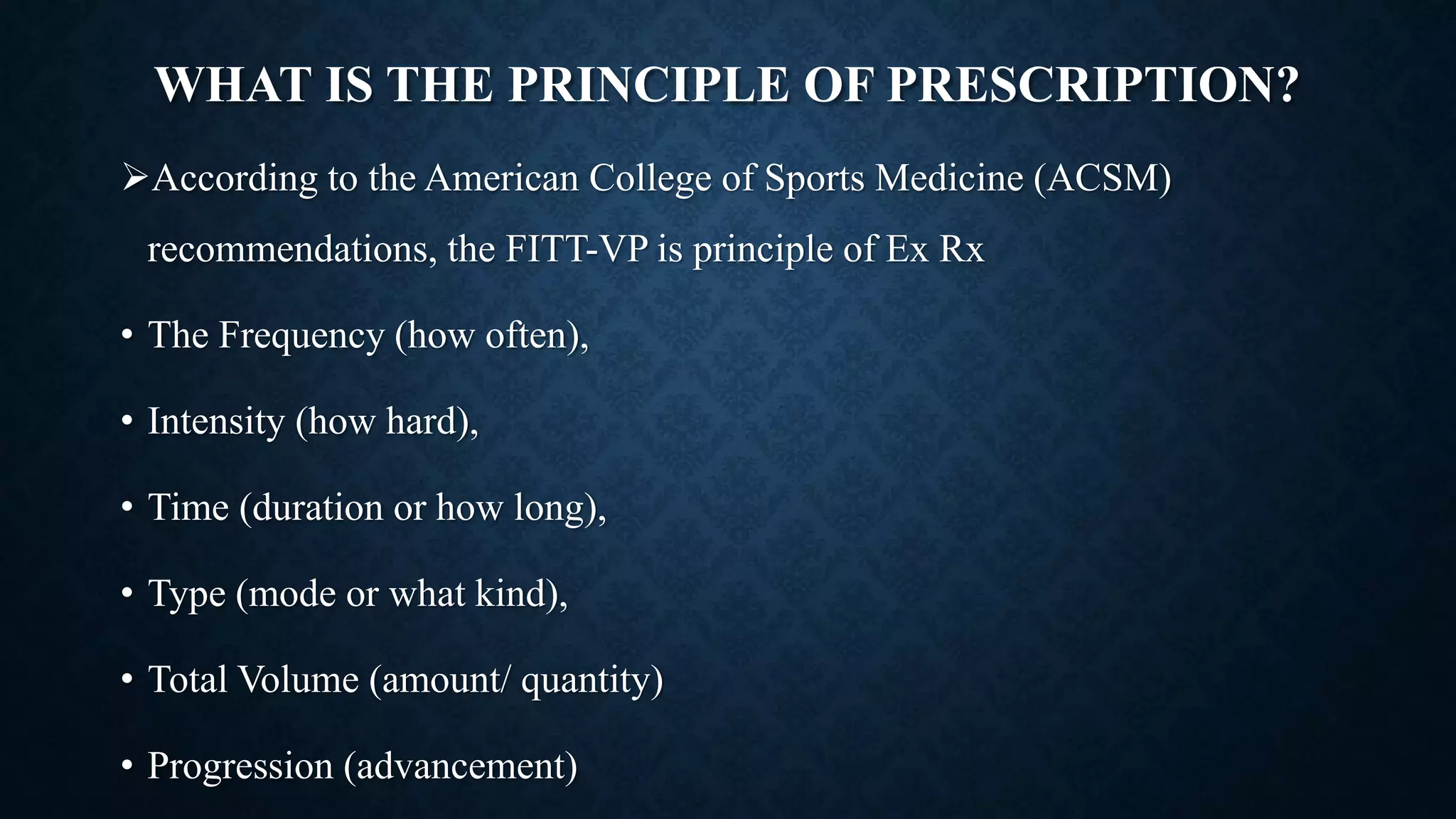 Principles of exercise prescription | PPTX