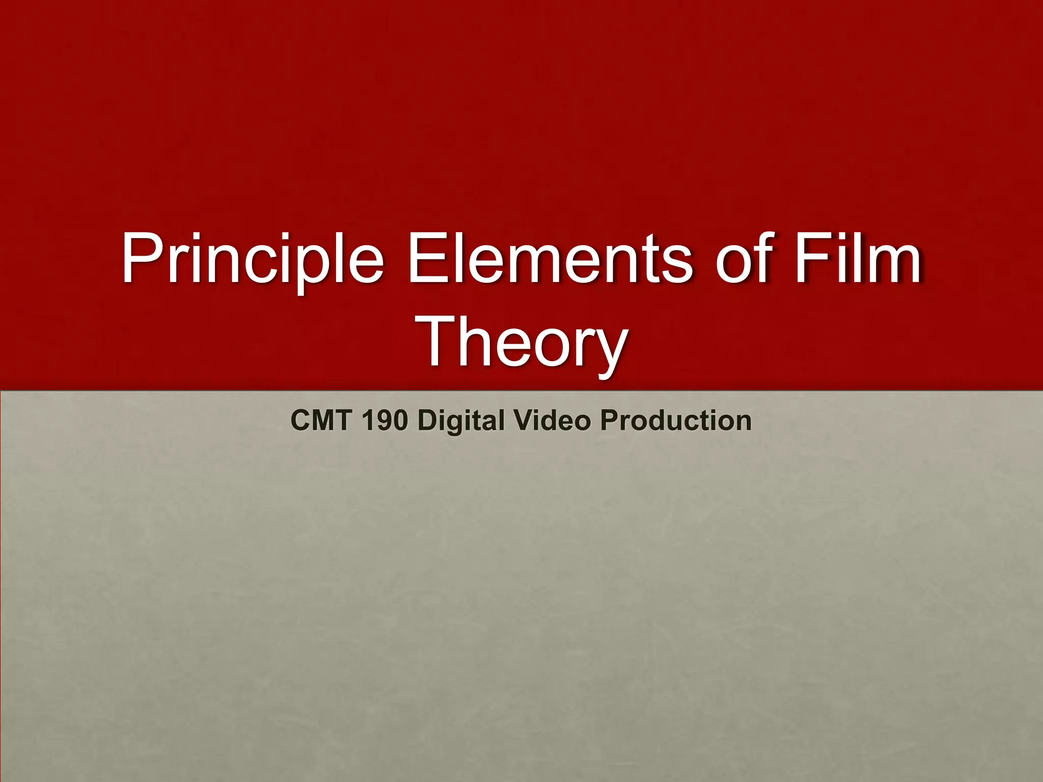 Principles of Film Theory | PPTX