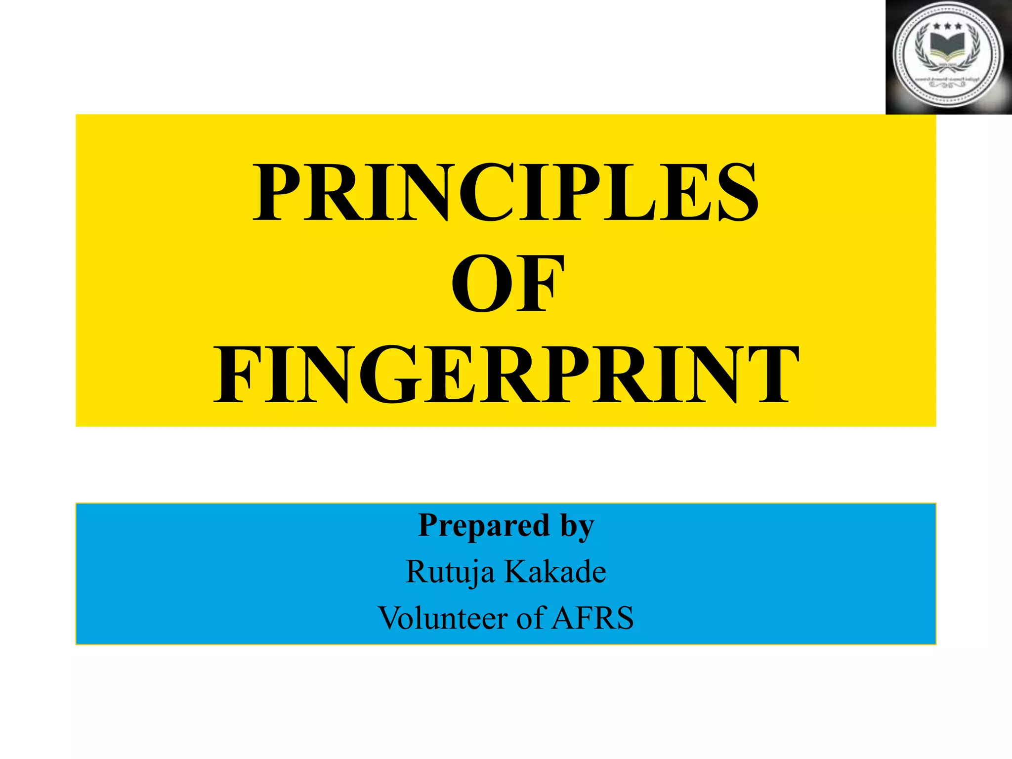 Principles of fingerprints | PPTX
